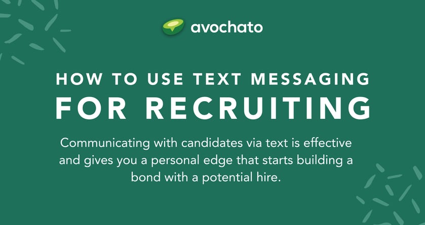 How to use text messages for recruiting (with examples) | Avochato